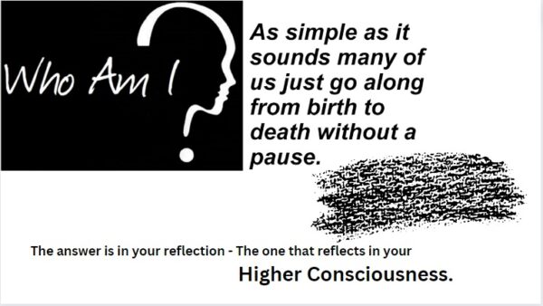 A Journey of Self Discovery - Who am I